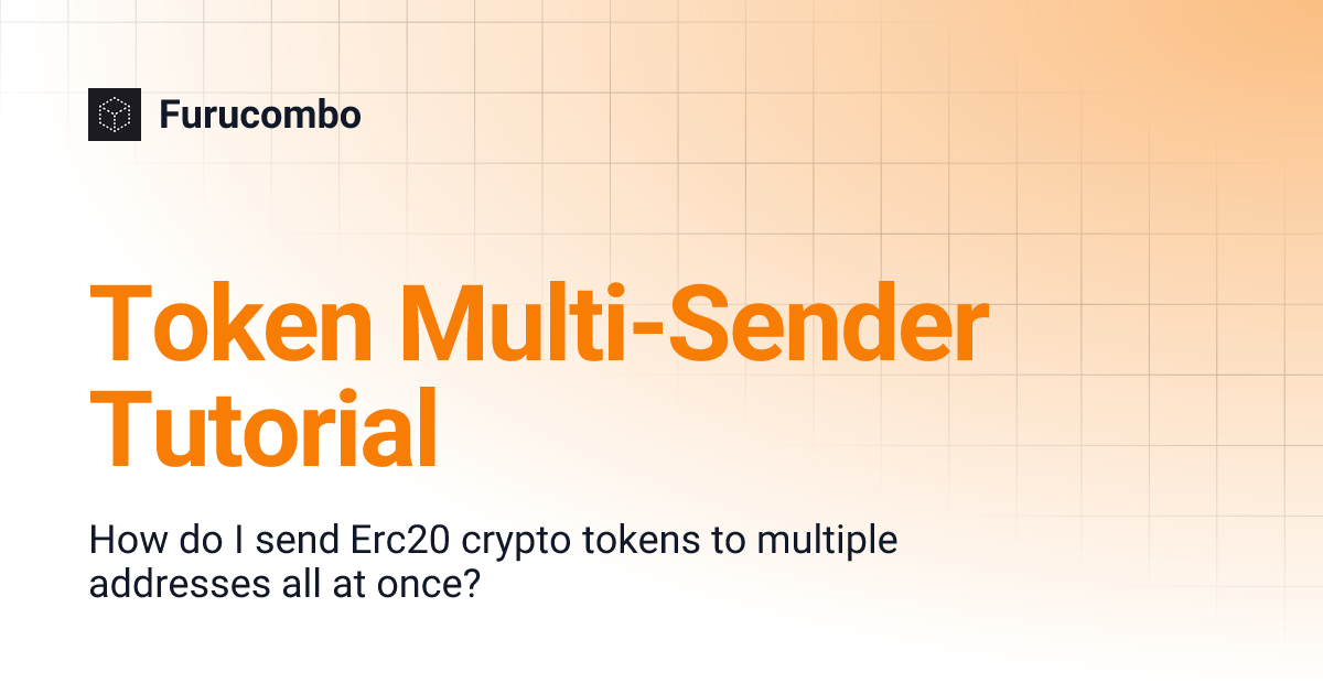 Token Multi-Sender Tutorial | Furucombo