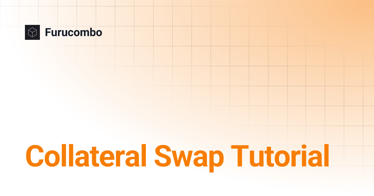 Collateral Swap Tutorial | Furucombo